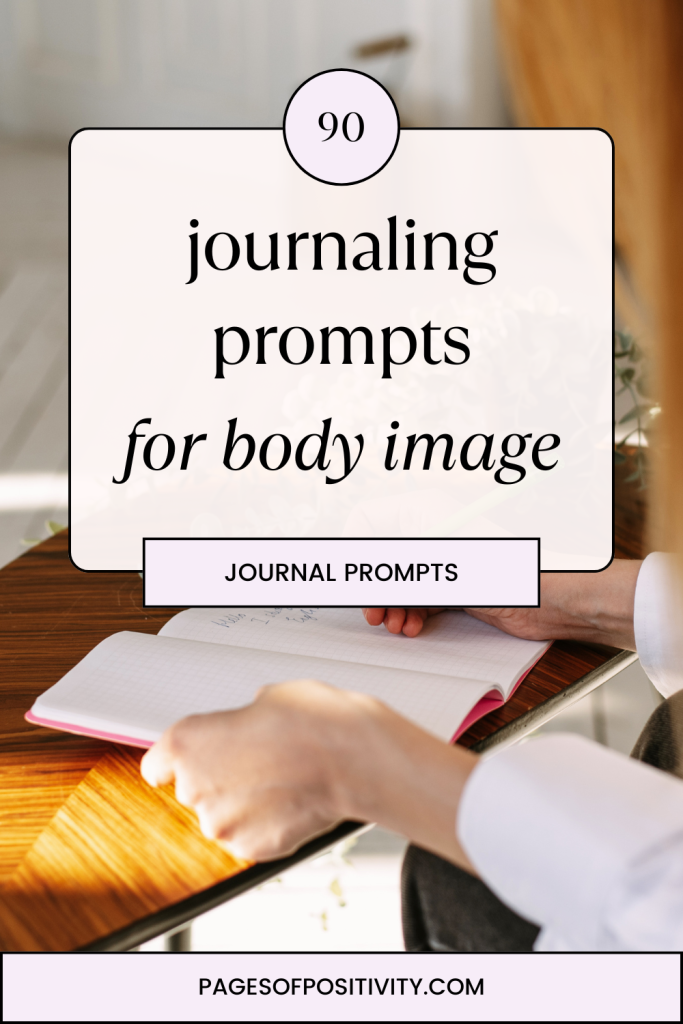 90 Journal Prompts for Body Image to Boost Your Confidence