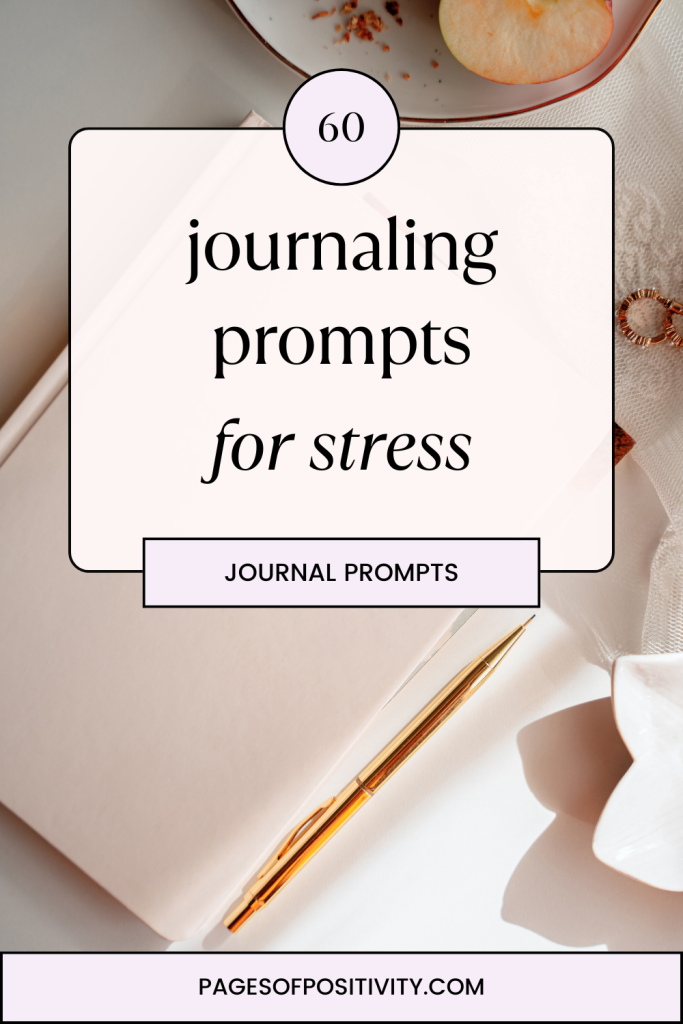 60 Effective Journal Prompts for Stress Relief