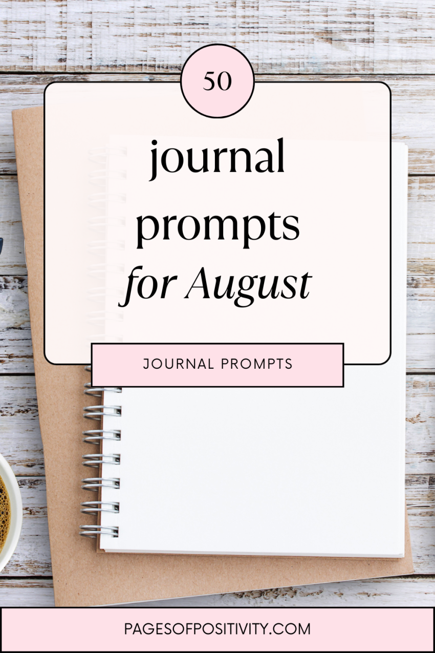 50 Incredibly Good August Journal Prompts for This Year