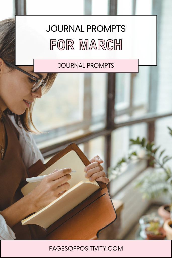 50 Fun and Helpful March Journal Prompts That You’ll Love