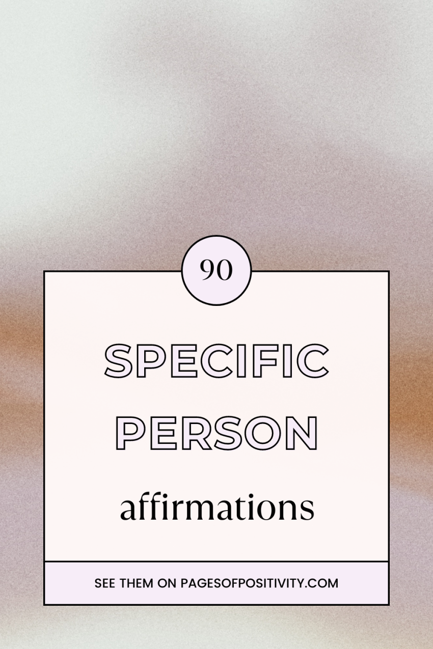90 Powerful Love Affirmations for a Specific Person