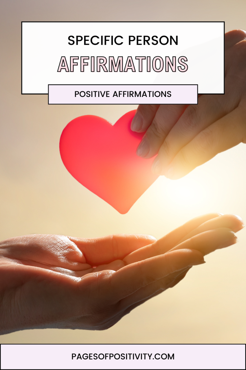 90 Powerful Love Affirmations for a Specific Person