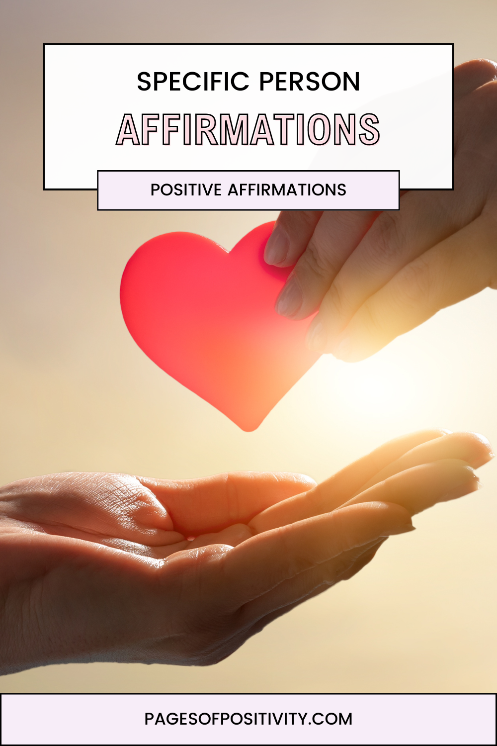 90 Powerful Love Affirmations for a Specific Person