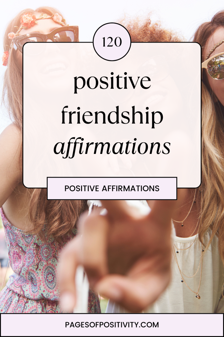 120 Affirmations for Friends to Attract Lasting Friendships
