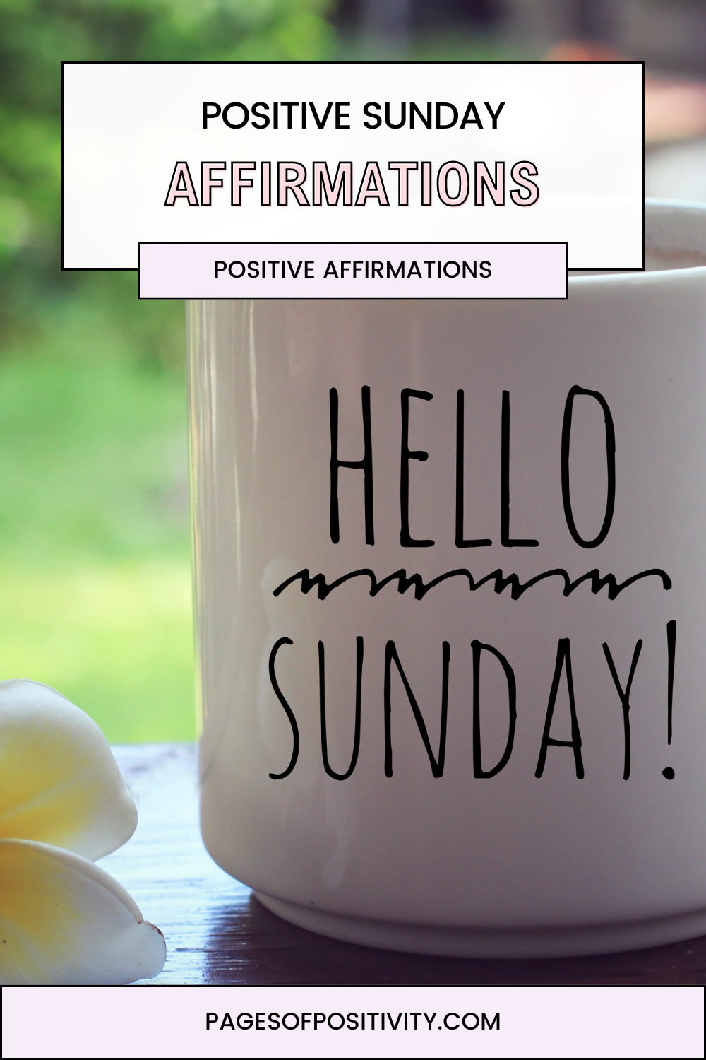 125 Powerful Sunday Affirmations to Prepare for the Week