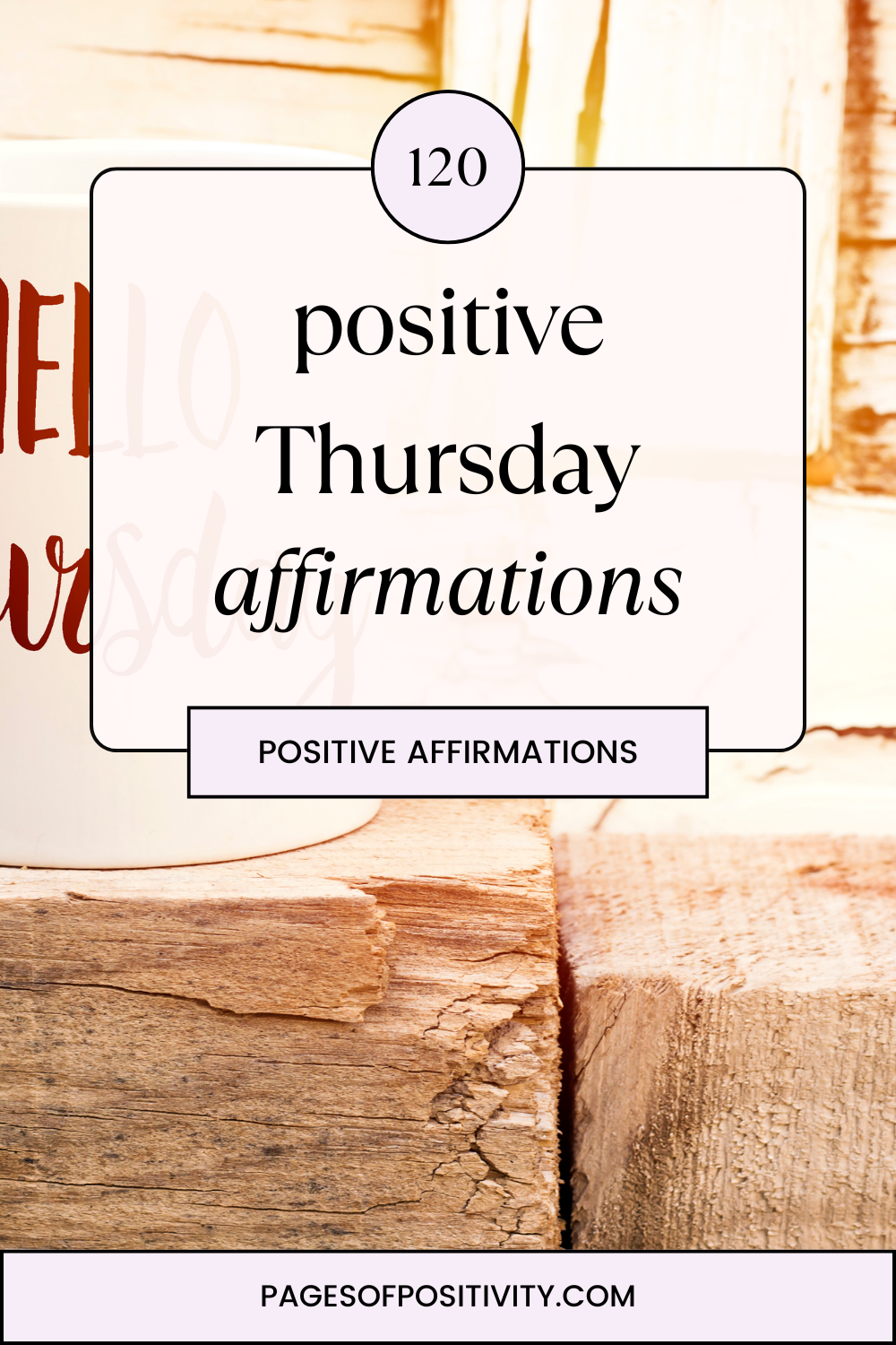 120 Powerful Thursday Affirmations for Midweek Motivation