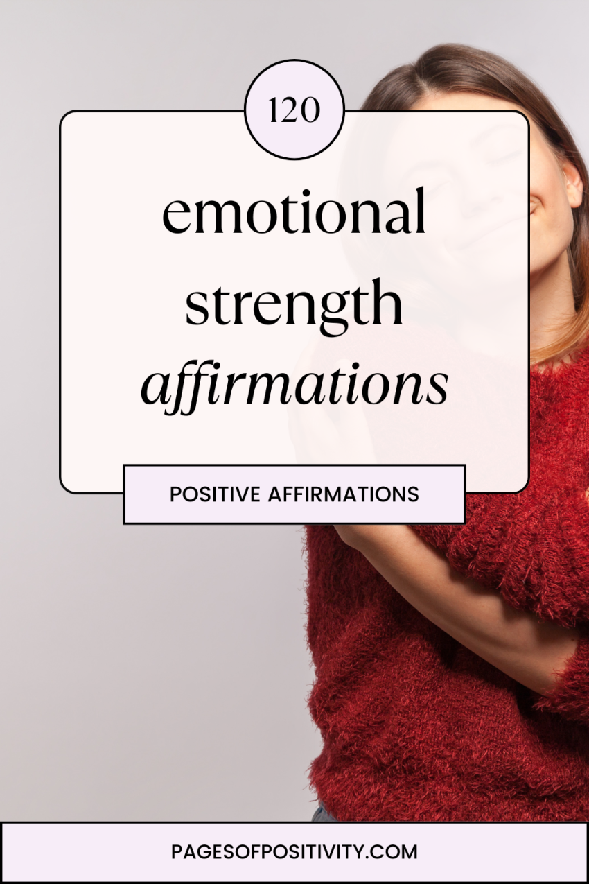 120 Positive Affirmations for Emotional Strength and Peace