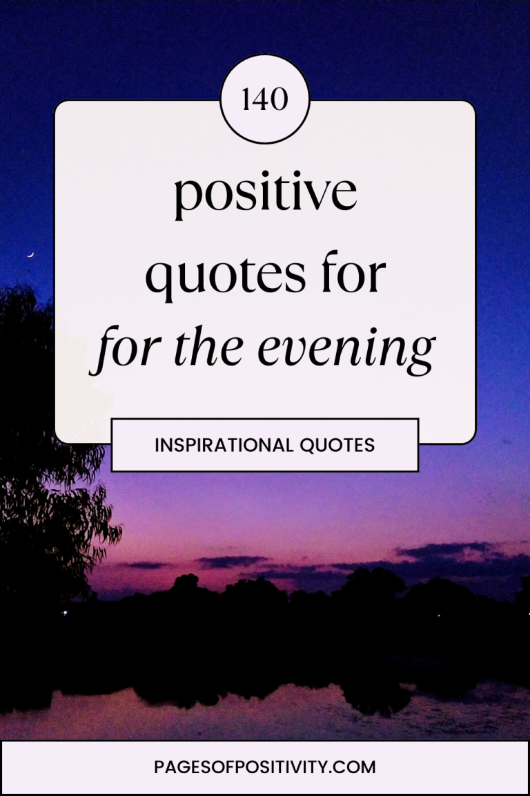 140 Positive Good Evening Quotes, Messages & Wishes