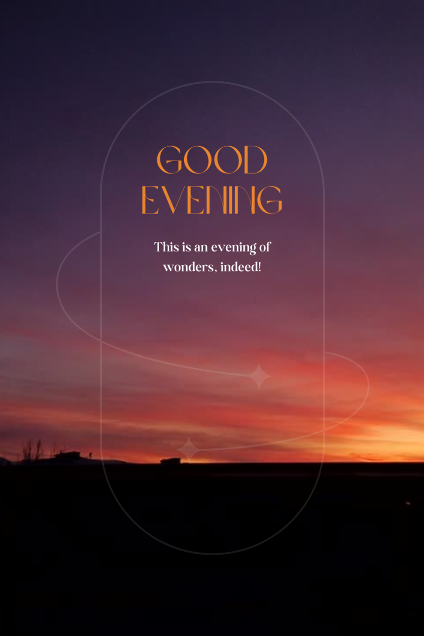 140 Positive Good Evening Quotes, Messages & Wishes