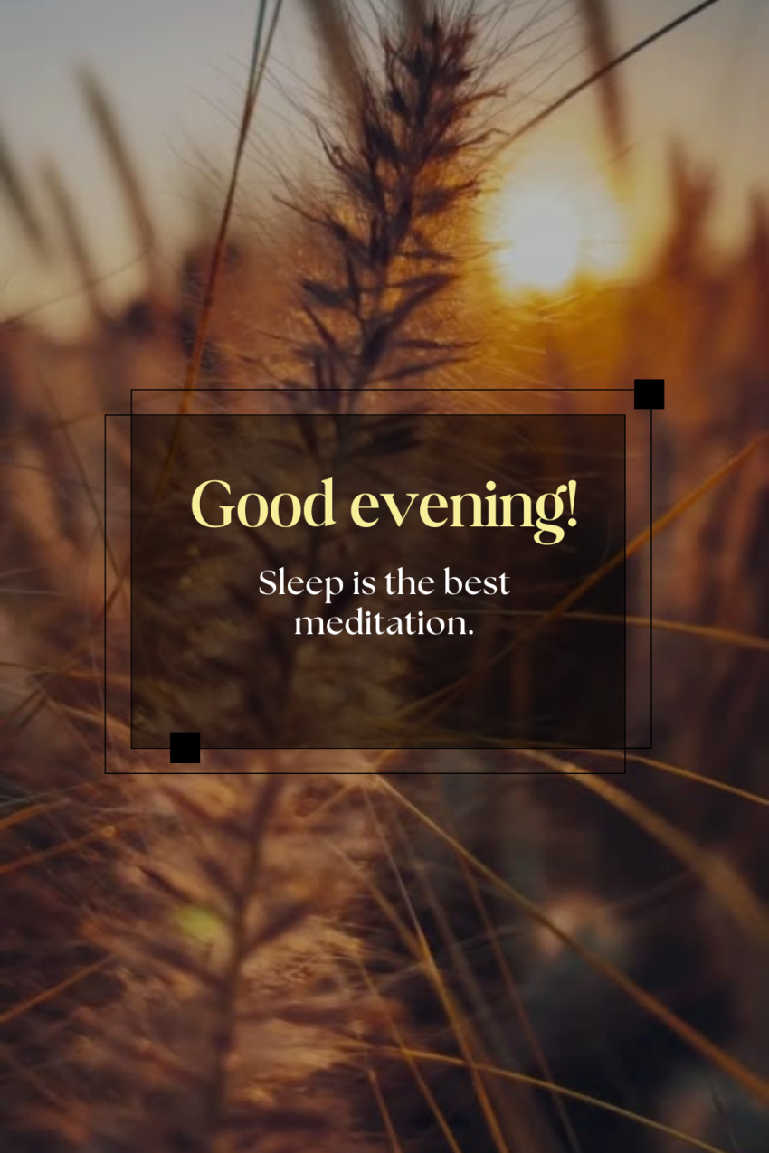 140 Positive Good Evening Quotes, Messages & Wishes