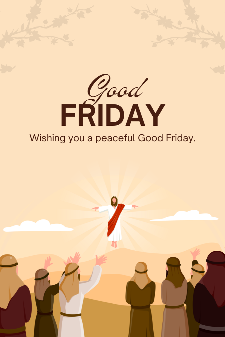 120 Incredibly Good Friday Quotes, Messages & Blessings