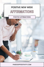 120 Positive New Week Affirmations to Kickstart Your Week