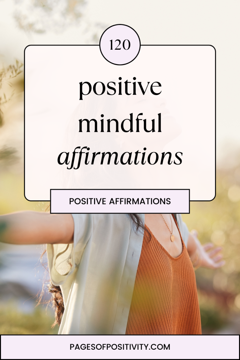 120 Powerful Mindful Affirmations to Live in the Moment