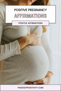60 Positive Pregnancy Affirmations for a Healthy Pregnancy