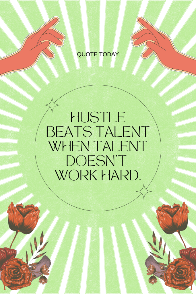 160 Powerful Hustle Quotes to Get You Motivated and Inspired