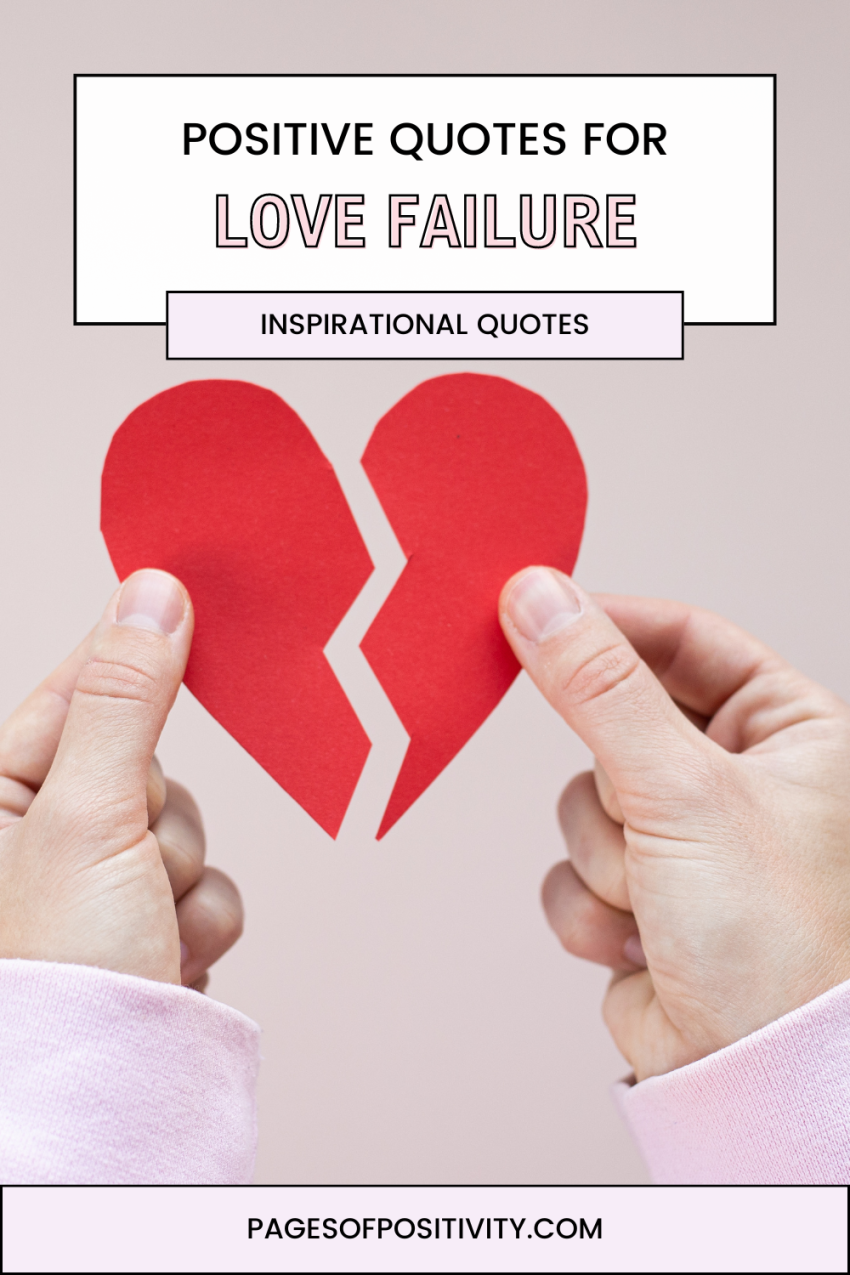 120 Powerful Love Failure Quotes to Help You Move On