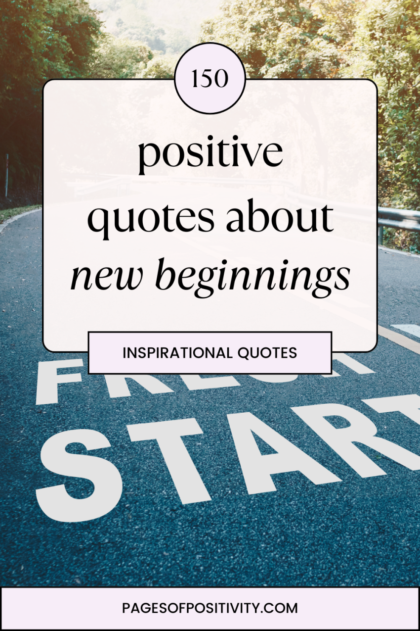 150 New Beginnings Quotes for a Fresh Start