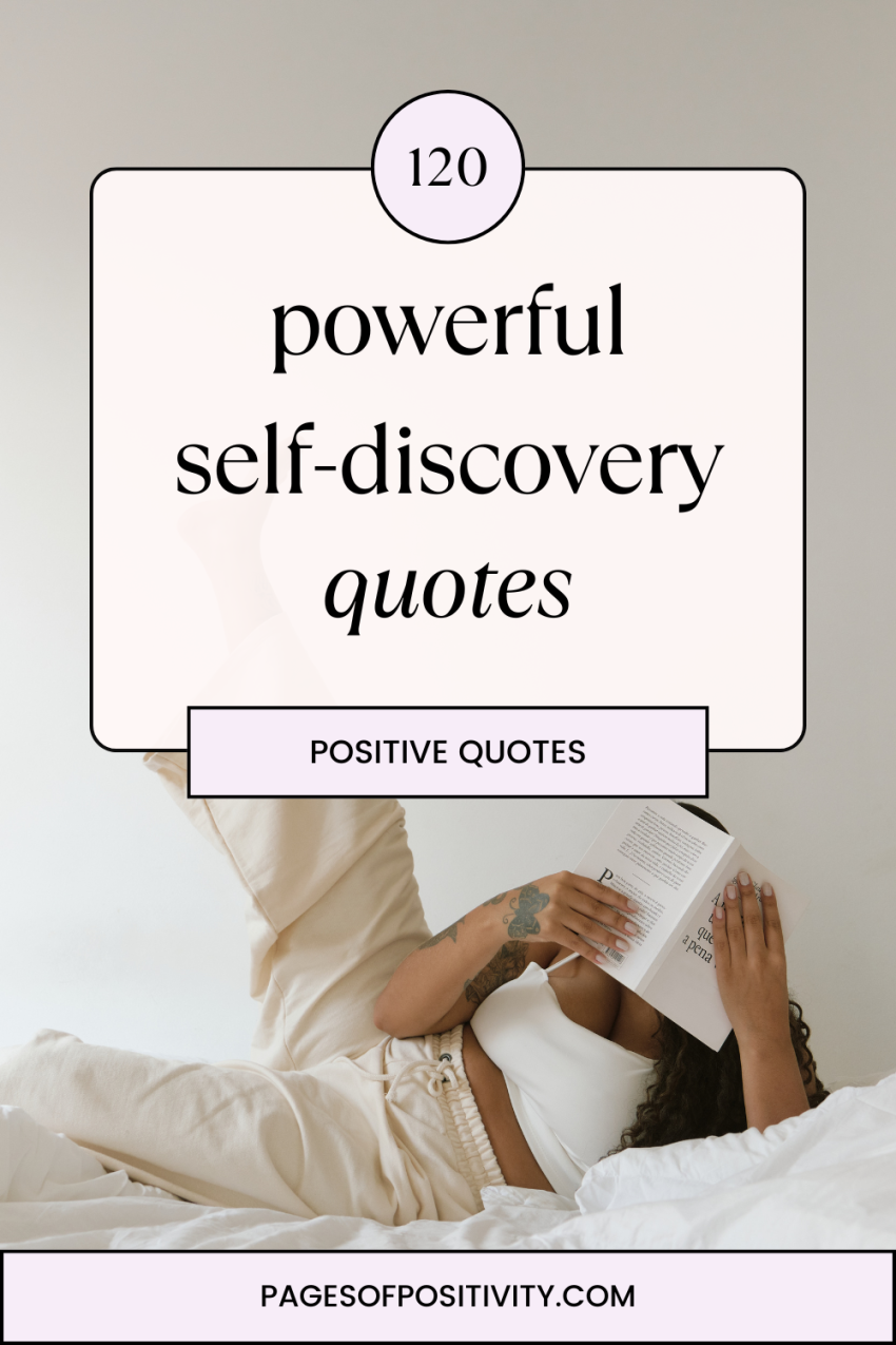120 Inspiring Self-Discovery Quotes About Finding Yourself