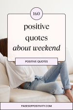 160 Powerful Weekend Quotes to Help You Unwind and Relax