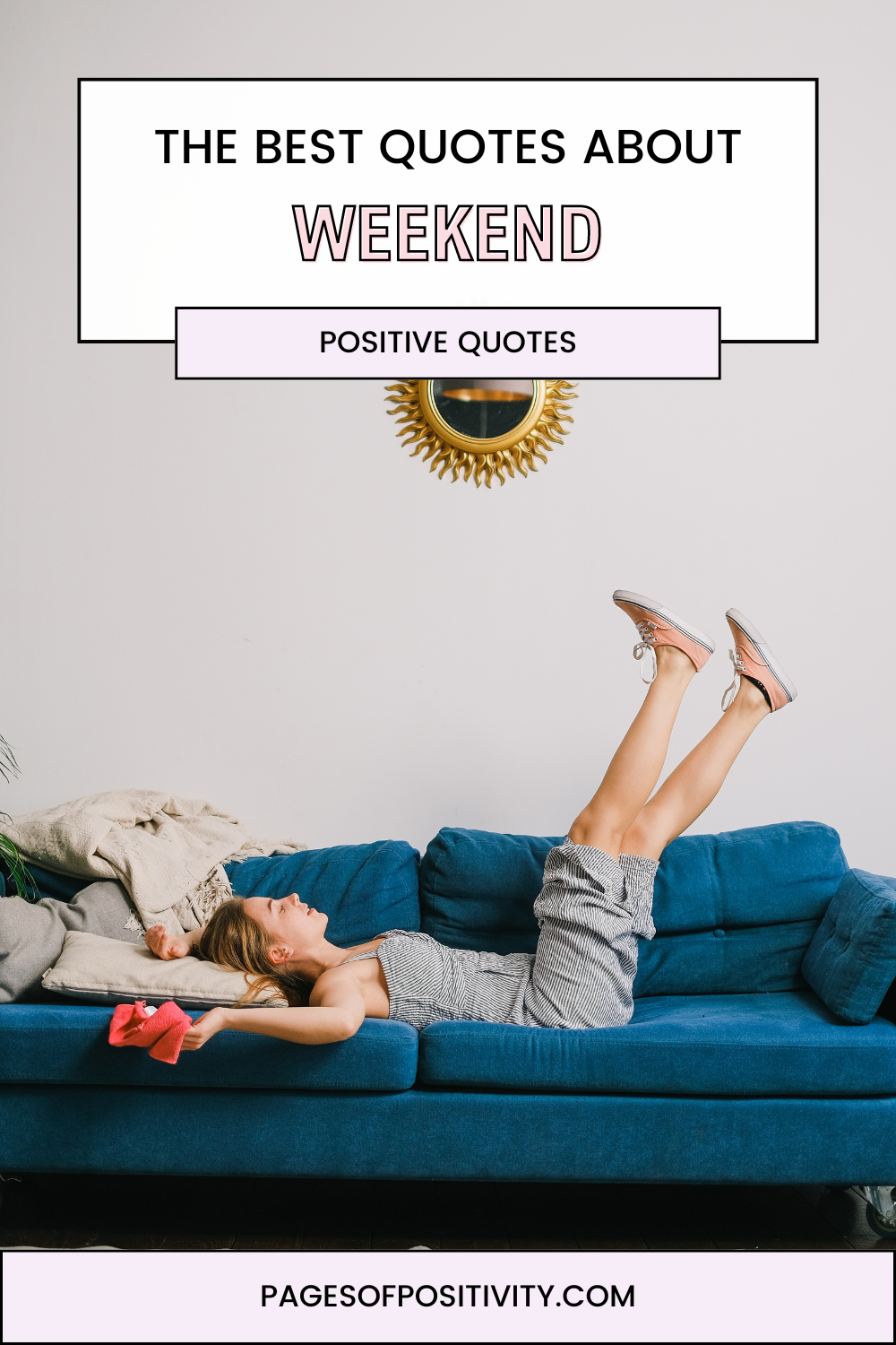 160 Powerful Weekend Quotes to Help You Unwind and Relax