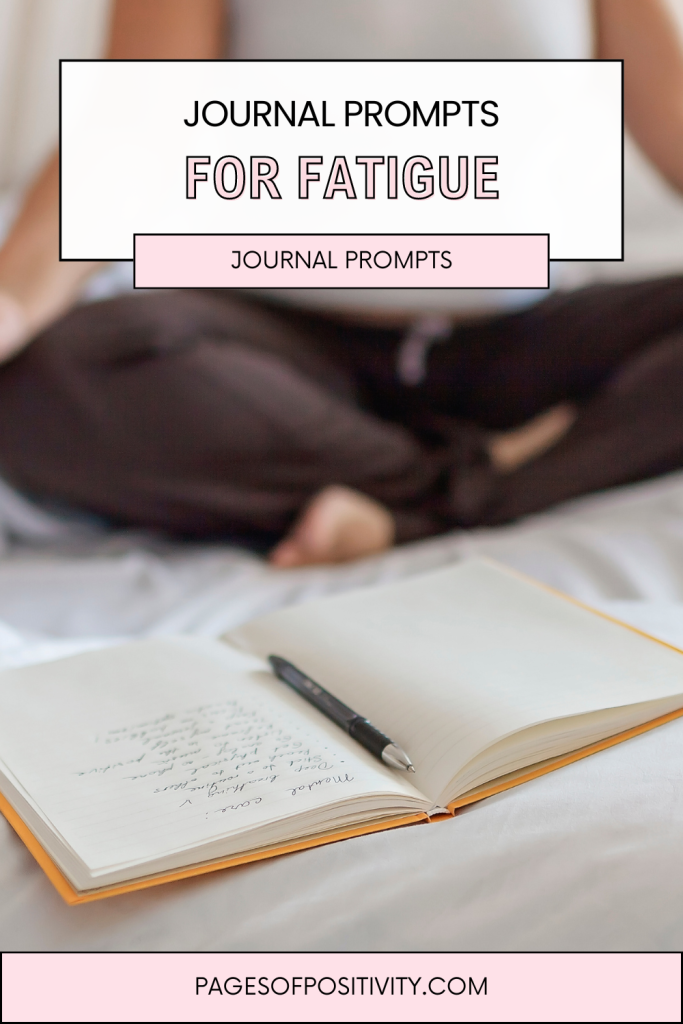 120 Powerful Journal Prompts for Fatigue and Overcoming It