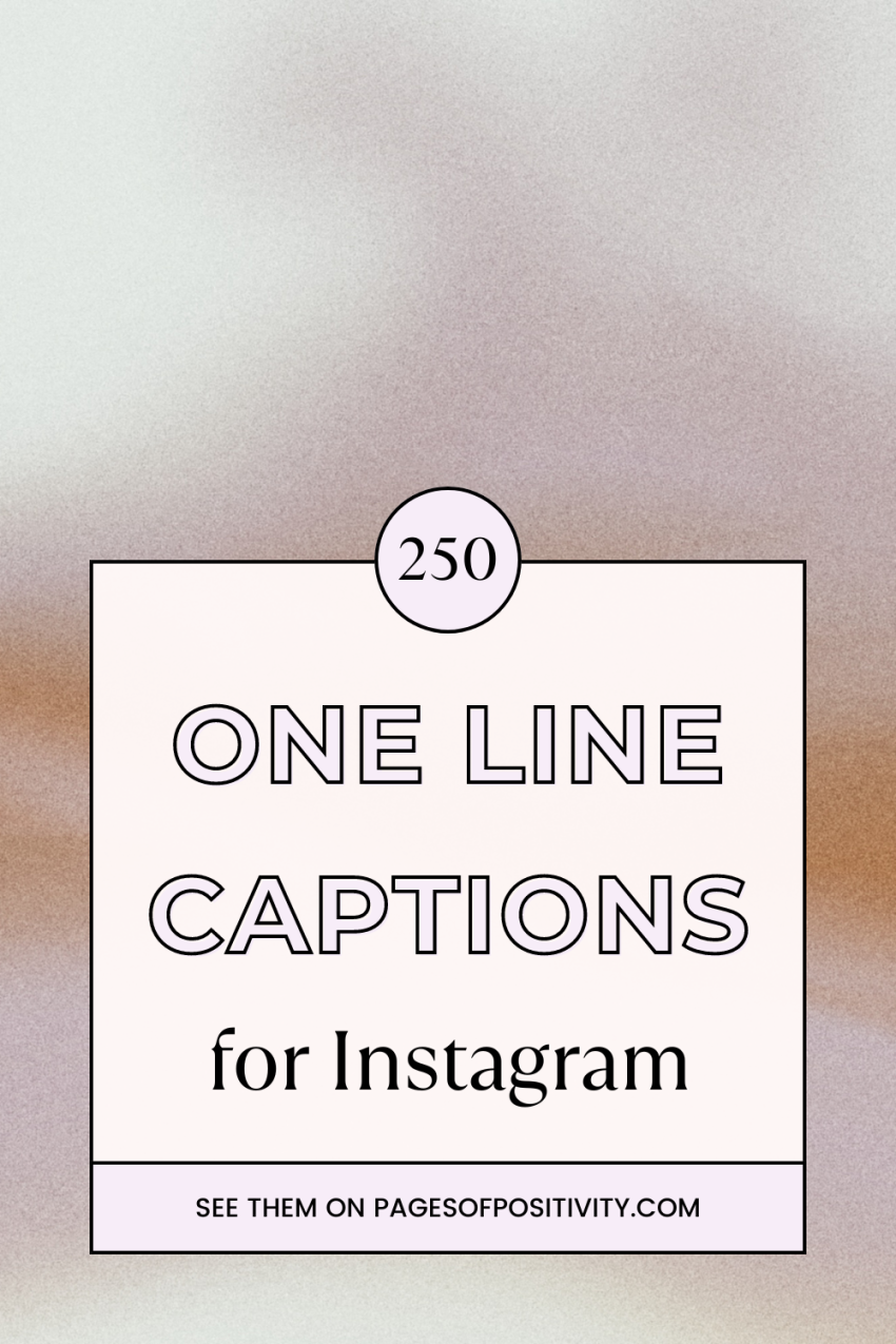 250 Best One Line Captions for Instagram to Use This Year