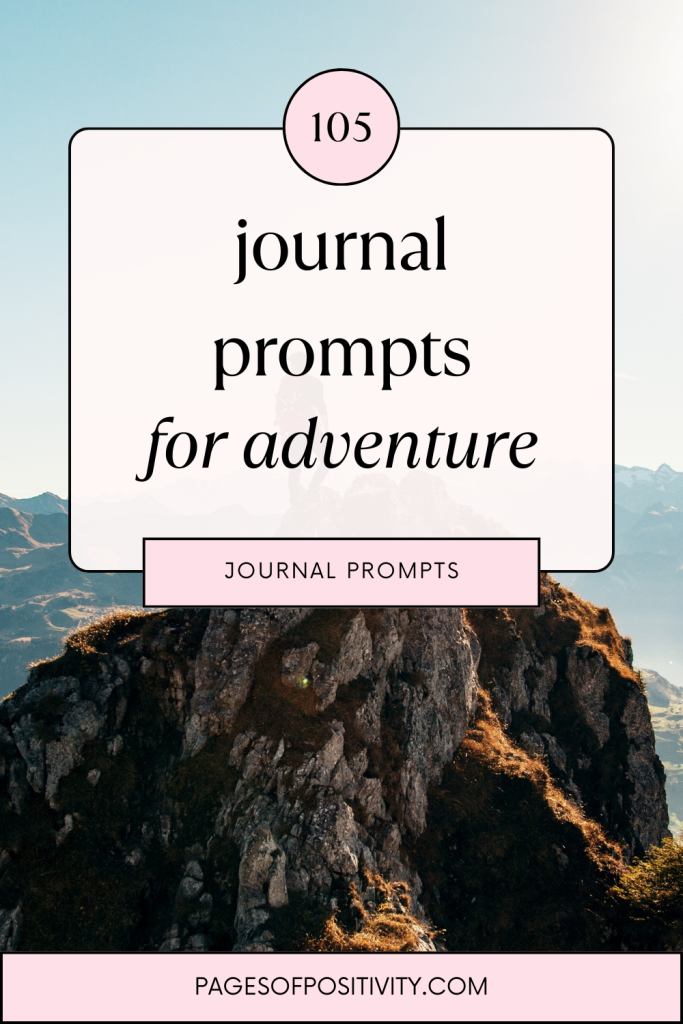 105 Amazing Journal Prompts for Adventure and Travel