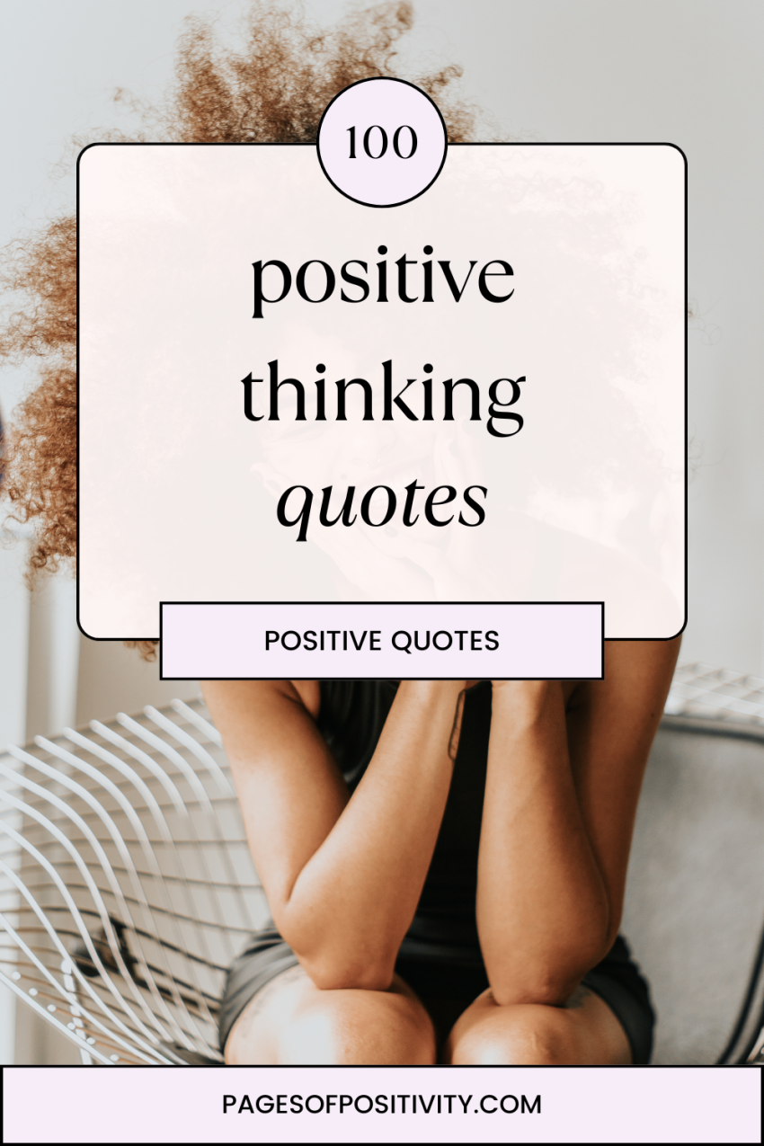 100 Amazing Positive Thinking Quotes to Read This Week