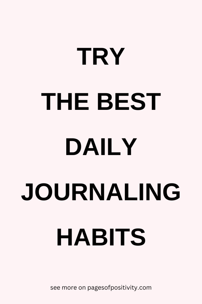 Daily Journaling Habits: Establishing a Routine That Lasts