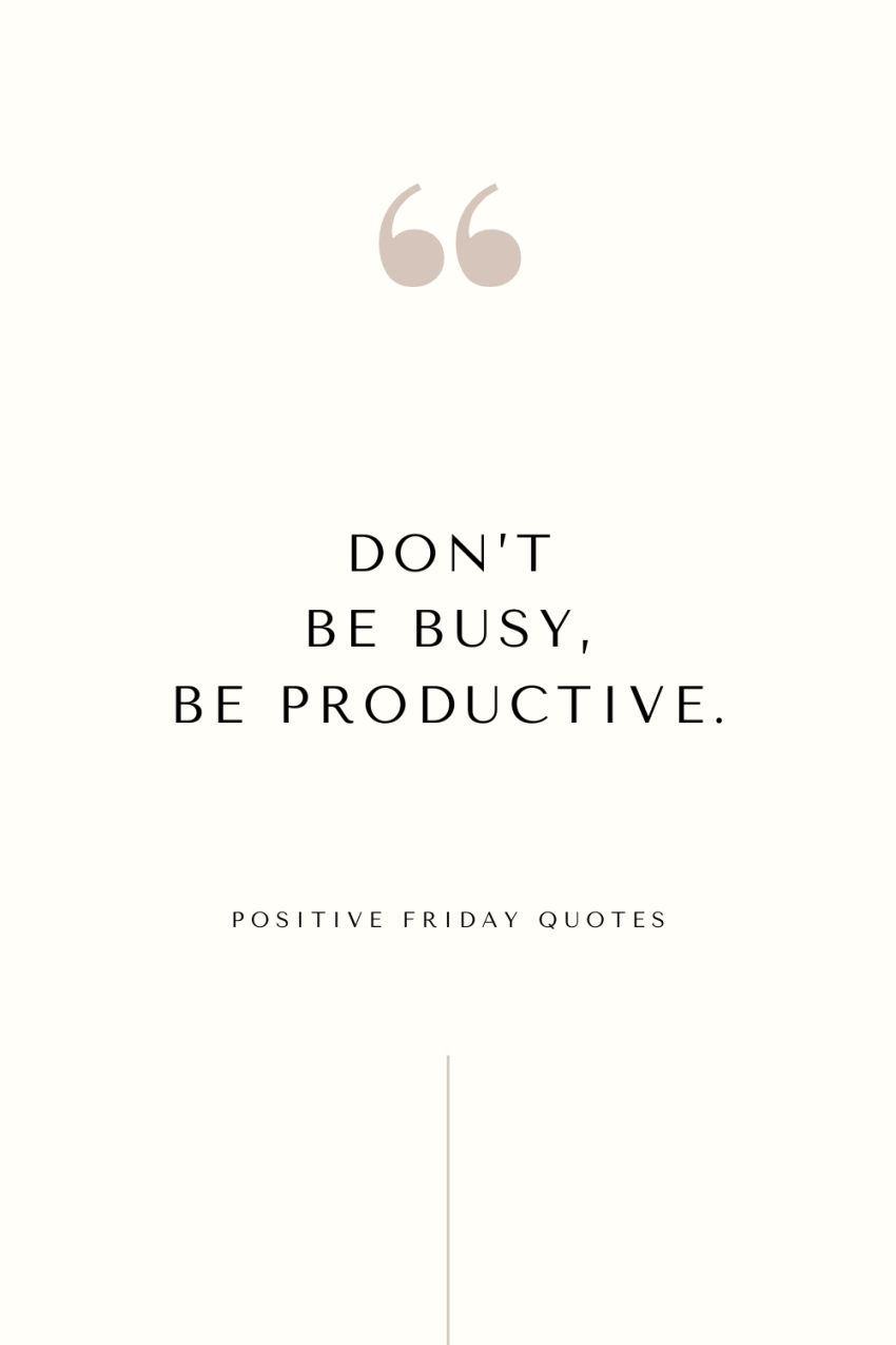 120 Positive Friday Quotes That You Will Absolutely Love