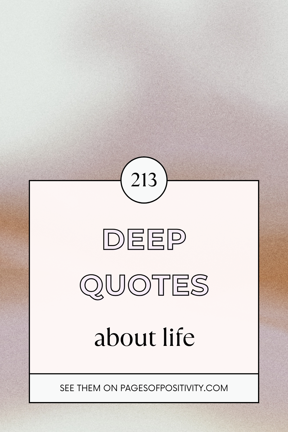 213 Deep Quotes About Life That You Must Read