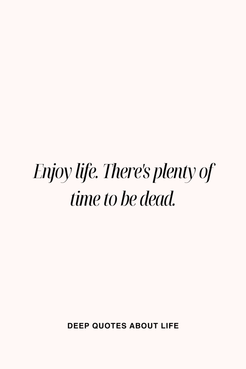 213 Deep Quotes About Life That You Must Read