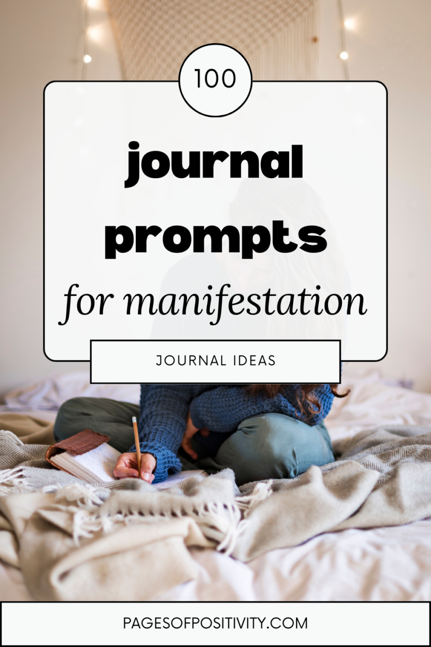 100 Incredibly Powerful Journaling Prompts for Manifestation