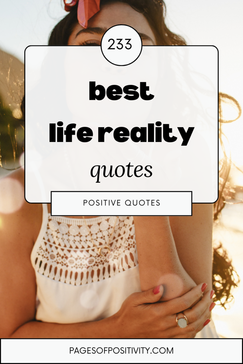 233 Powerful Life Reality Quotes to Make You Think