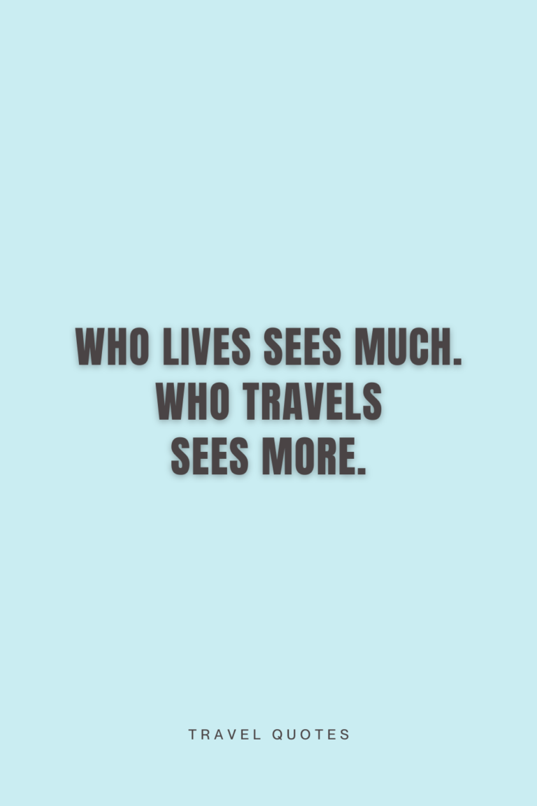 150 Inspirational Travel Quotes to Brighten Your Day