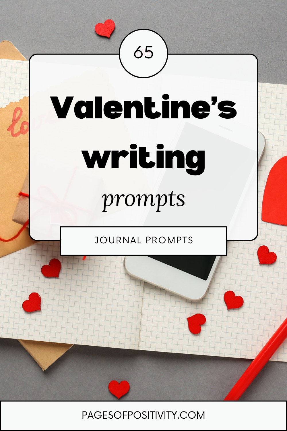 65 Valentine’s Writing Prompts to Inspire Creativity