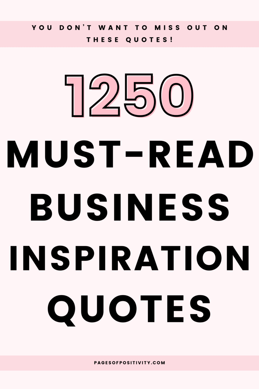 1275 Business Inspiration Quotes to Power Your Ambition