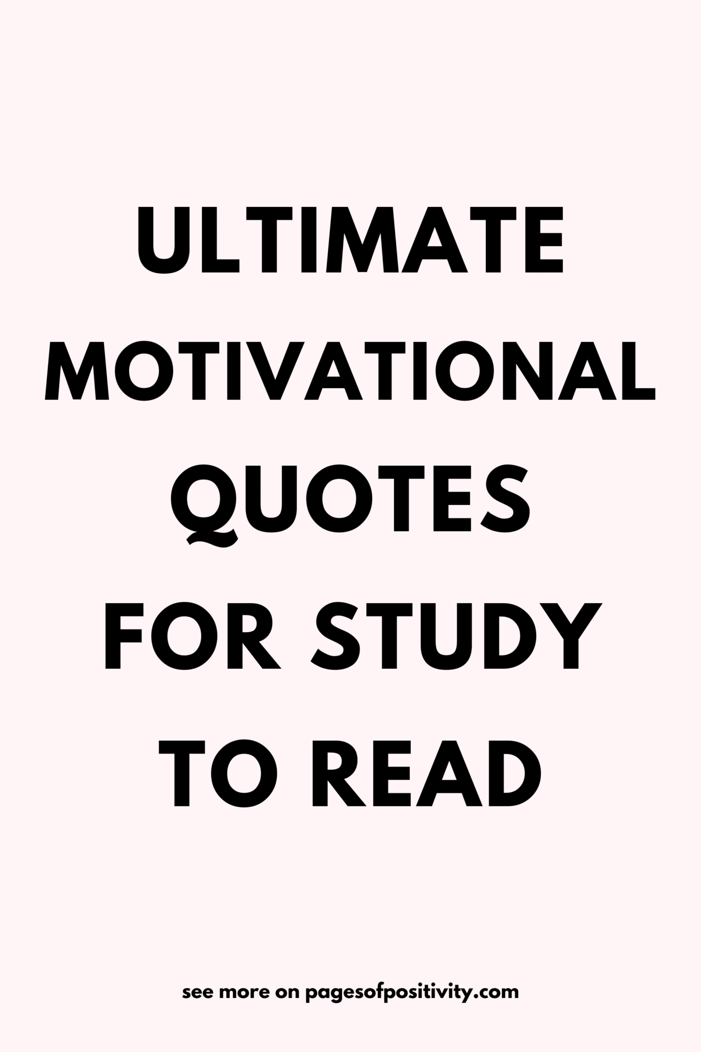 340 Motivational Quotes for Study That Push You Hard