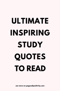 340 Inspiring Study Quotes to Destroy Procrastination Today