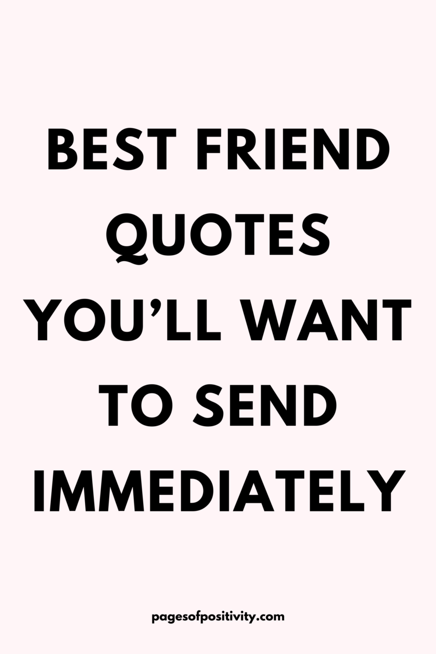 510 Best Friend Quotes You’ll Want to Send Immediately